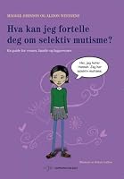 Can I tell you about Selective Mutism?: A guide for friends, family and ...