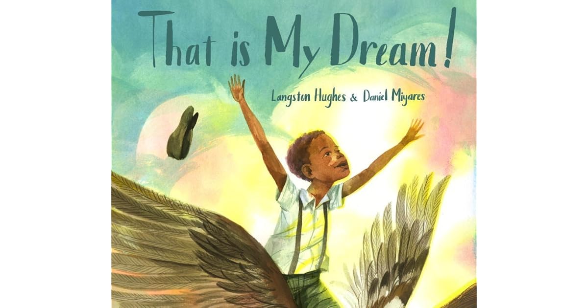 That Is My Dream! by Langston Hughes