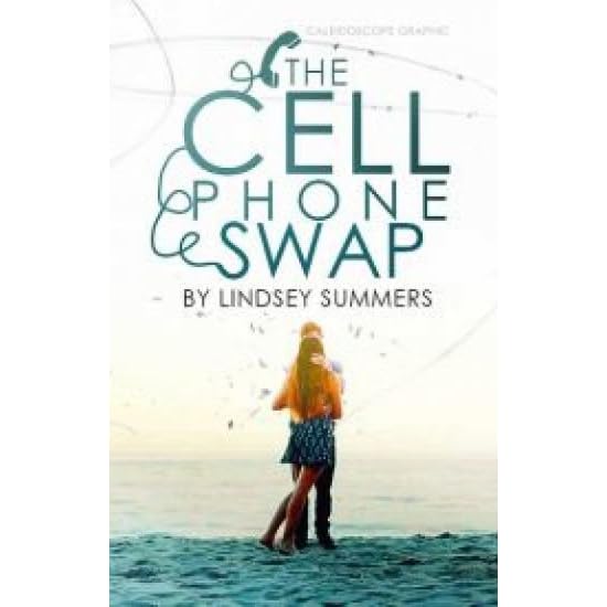 The Cell Phone Swap by Lindsey Summers — Reviews, Discussion, Bookclubs ...