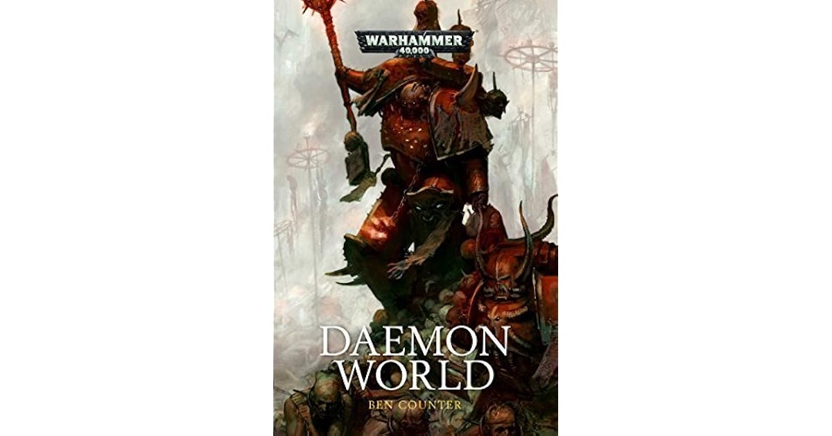 Daemon World (Warhammer 40,000) by Ben Counter