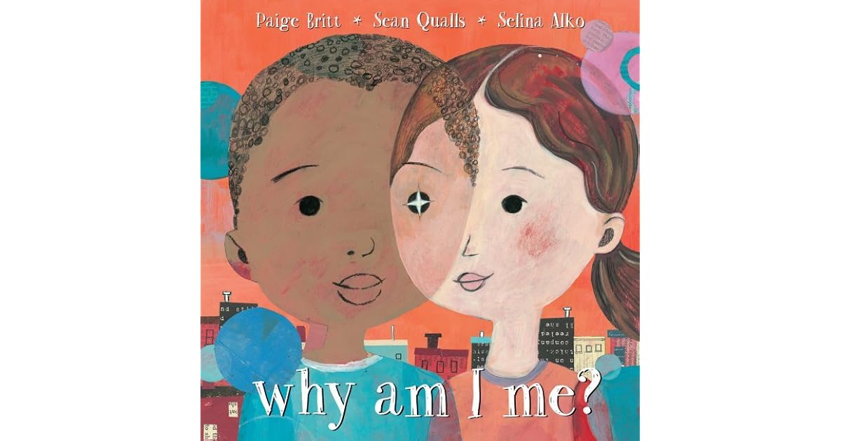 Why Am I Me? by Paige Britt