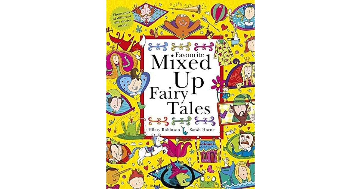 Favourite Mixed Up Fairy Tales: Split-Page Book by Hilary Robinson