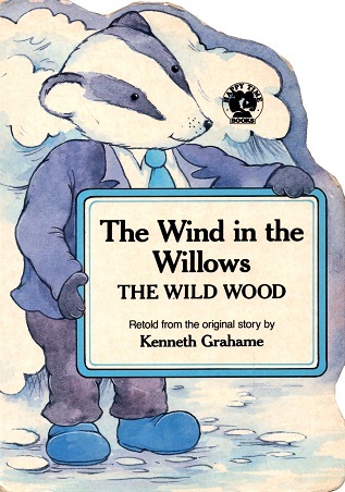 The Wind in the Willows: The Wild Wood by Happy Time