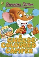 A Cheese-colored Camper by Geronimo Stilton