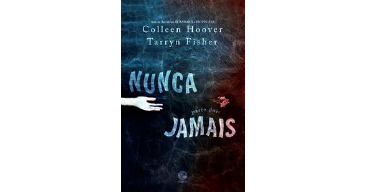 Nunca Jamais - Parte 2 (Never Never, #2) by Colleen Hoover