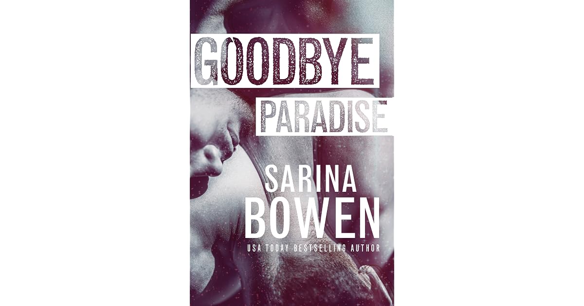 Goodbye Paradise (Hello Goodbye, #1) by Nealy Wagner