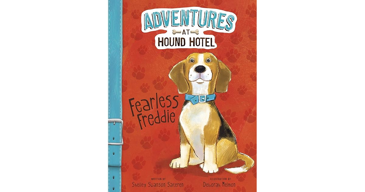 Fearless Freddie by Shelley Swanson Sateren