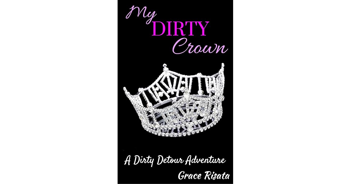 My Dirty Crown by Grace Risata