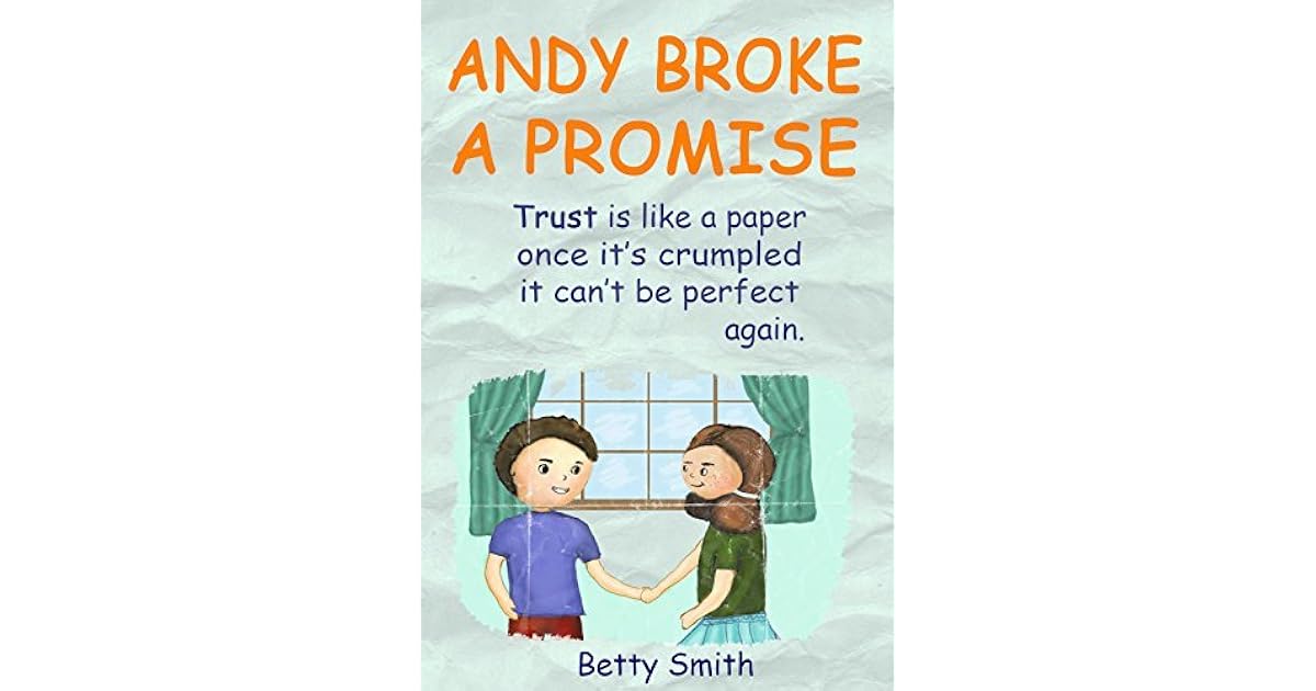Andy Broke A Promise: Book For Kids About Importance Of Keeping ...