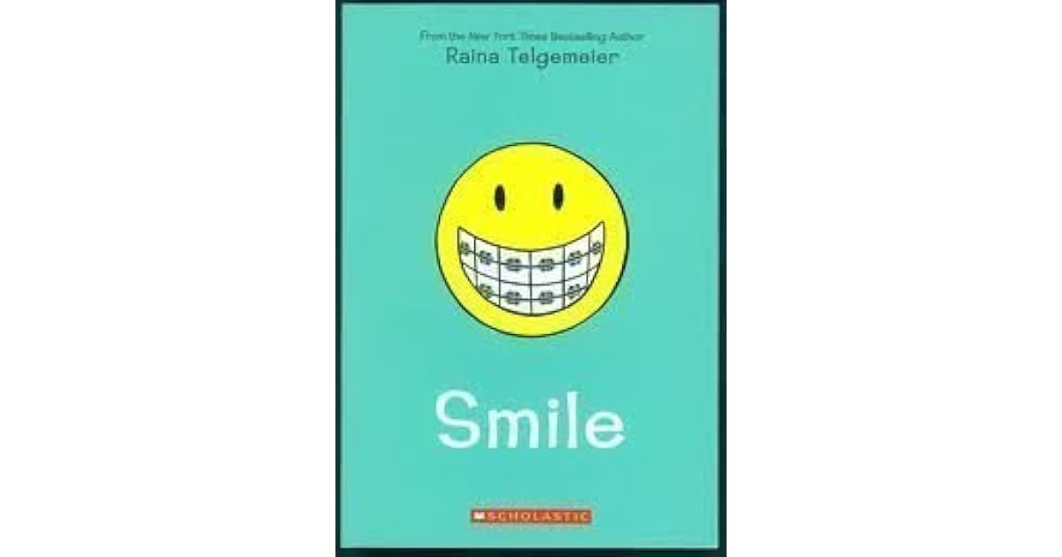 Smile by Raina Telgemeier