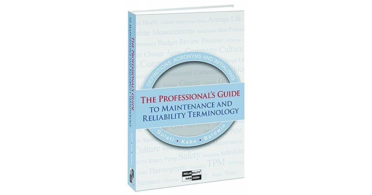 The Professional's Guide to Maintenance and Reliability Terminology by ...