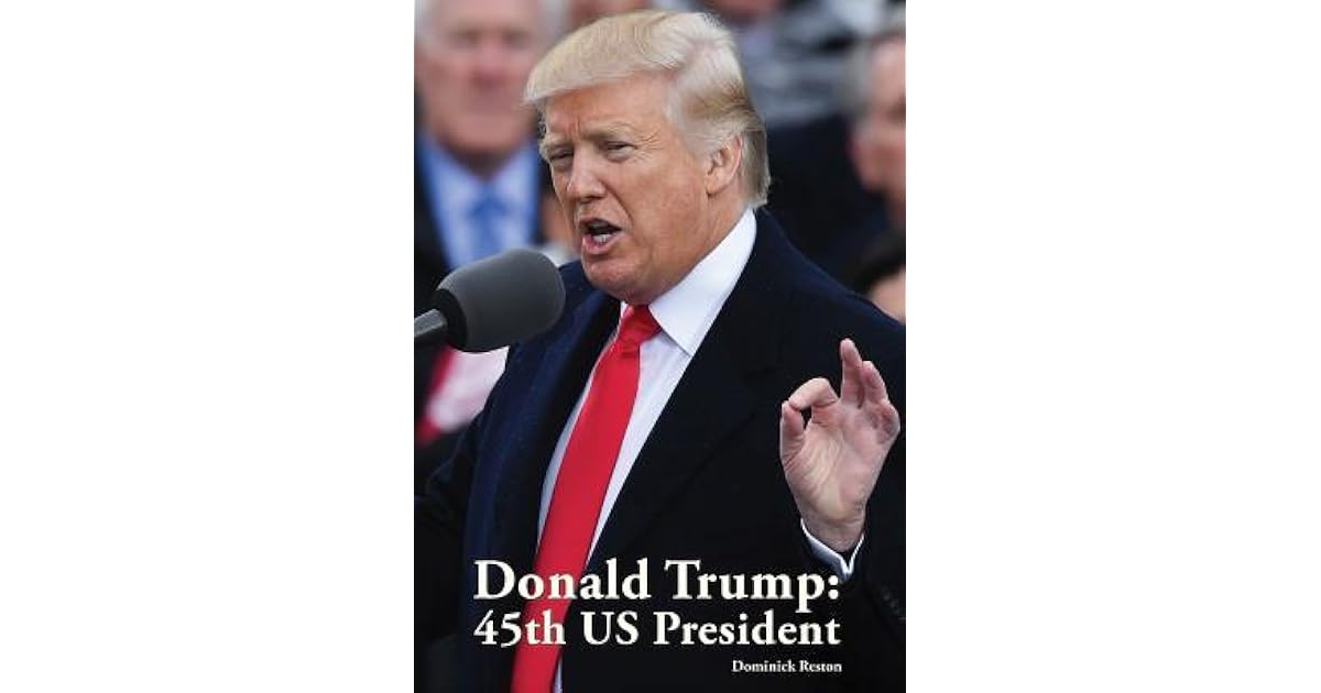 Donald Trump: 45th Us President by Stuart A. Kallen