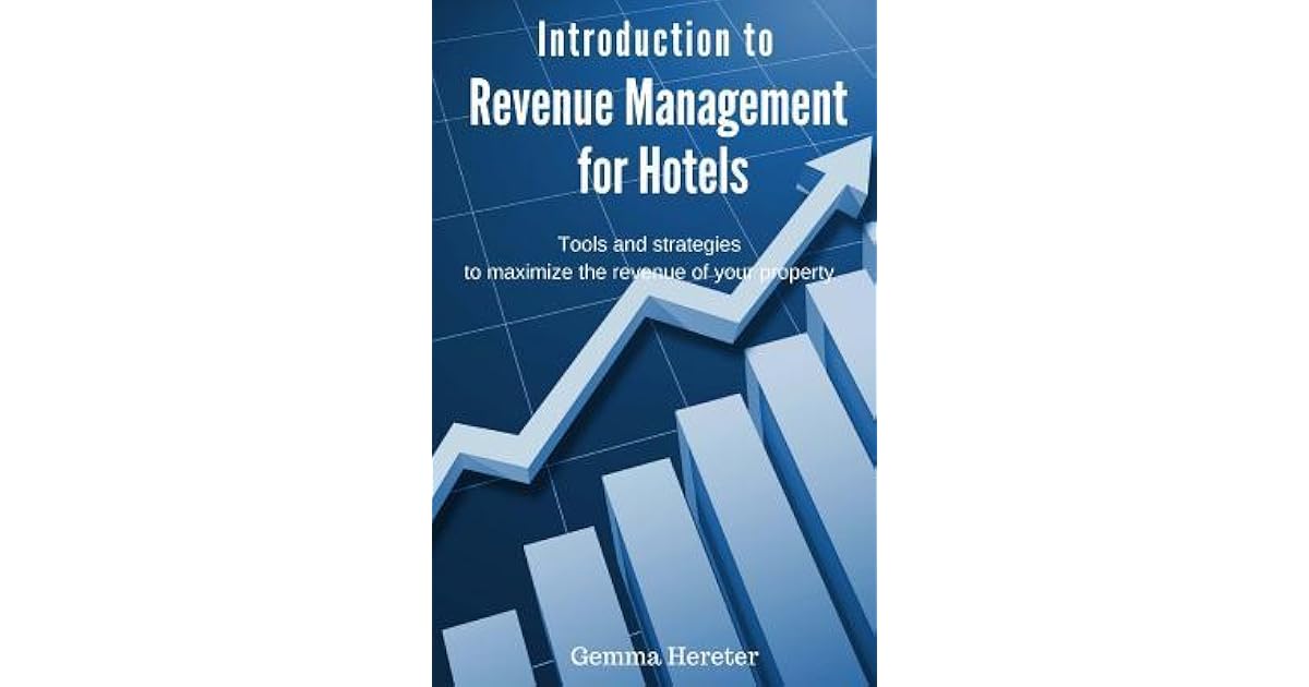 Introduction to Revenue Management for Hotels: Tools and strategies to ...
