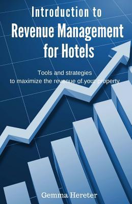 Introduction to Revenue Management for Hotels: Tools and strategies to ...