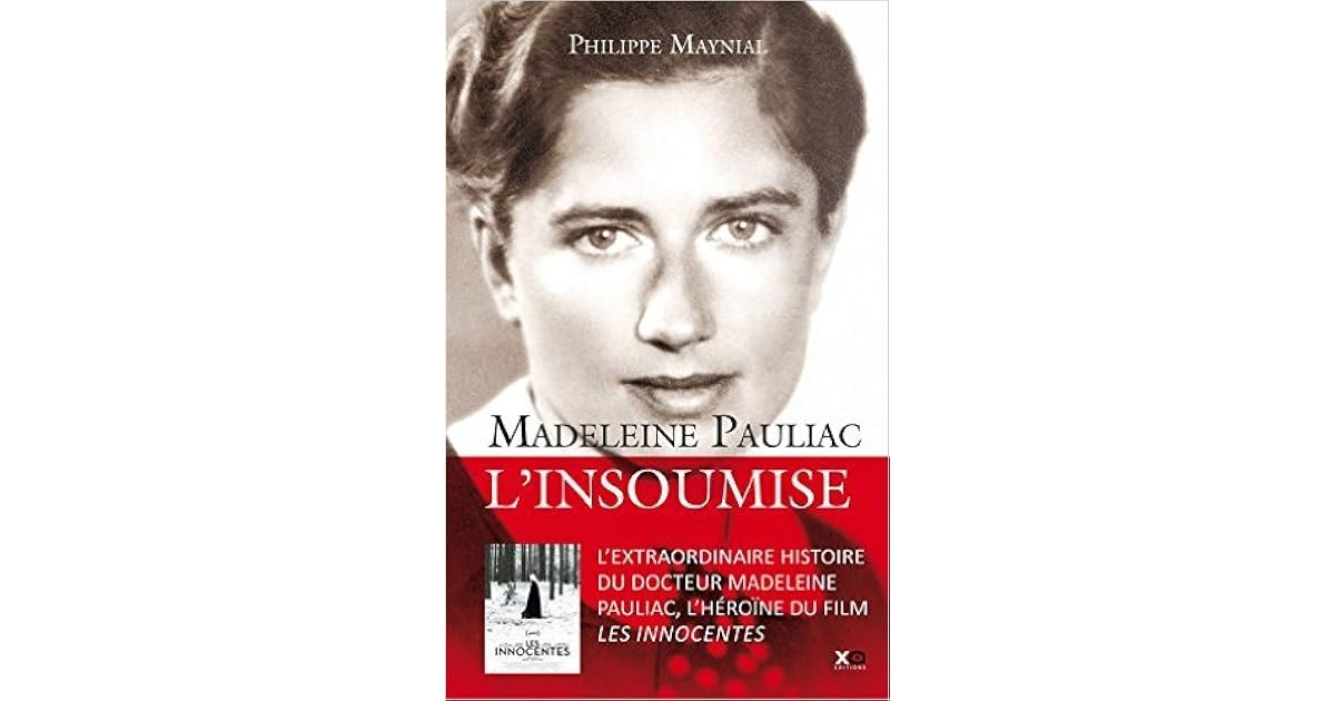 Madeleine Pauliac : L'insoumise by Philippe Maynial