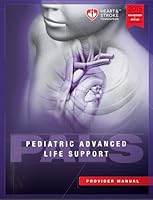 Pediatric Advanced Life Support Provider Manual by Leon Chameides