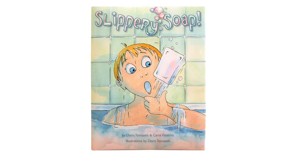 Slippery Soap! by Doris Tomaselli