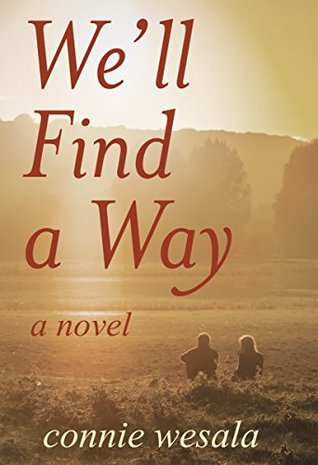 We'll Find a Way by Connie Wesala