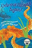 Octopus Escapes Again! by Laurie Ellen Angus