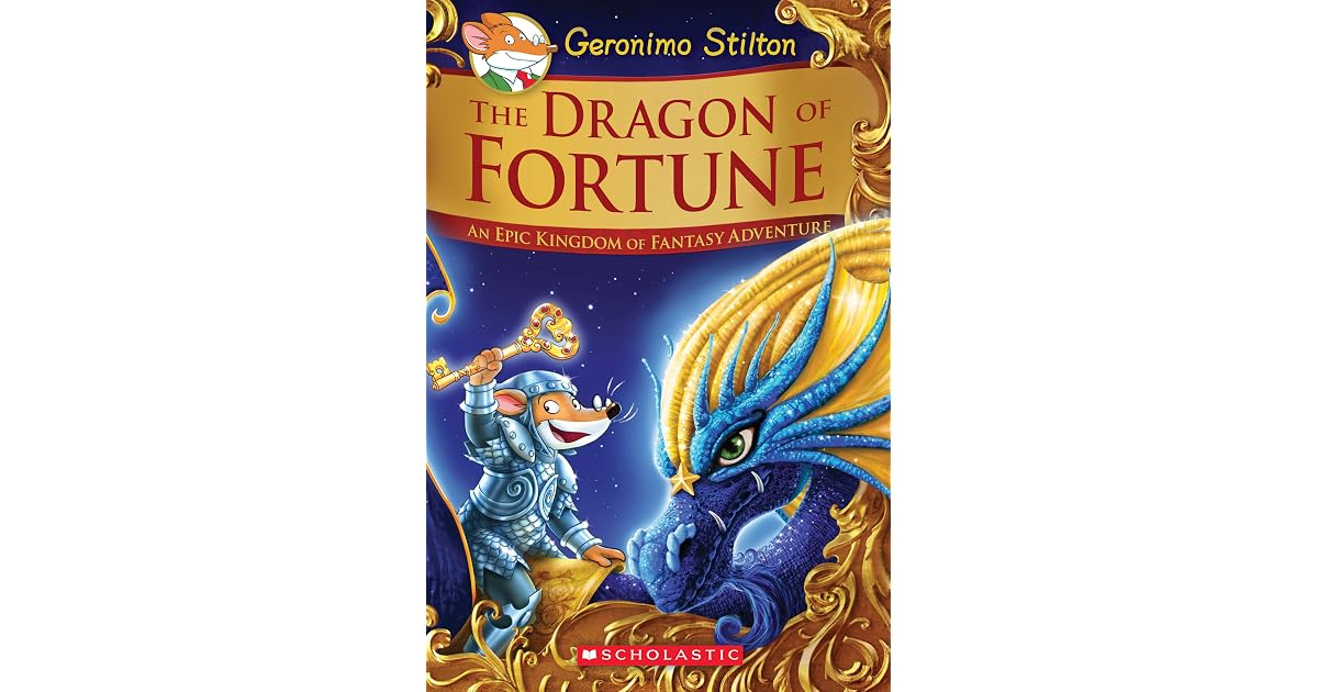 The Dragon of Fortune (Geronimo Stilton and the Kingdom of Fantasy ...