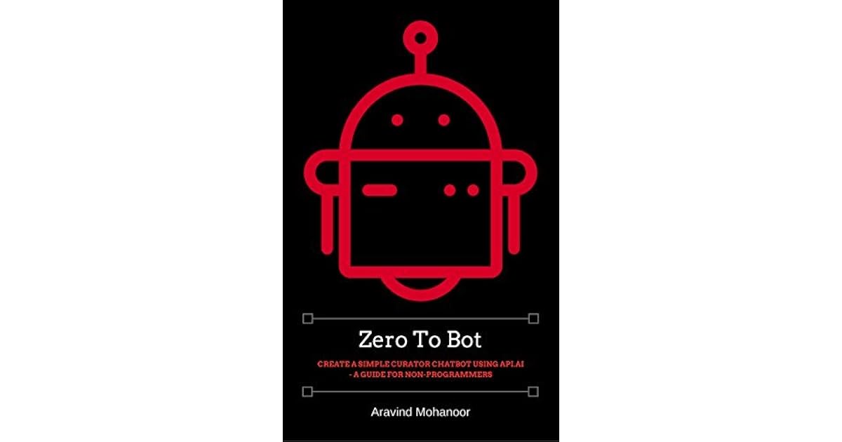 Zero to Bot: Create a simple curator chatbot using DialogFlow (formerly ...