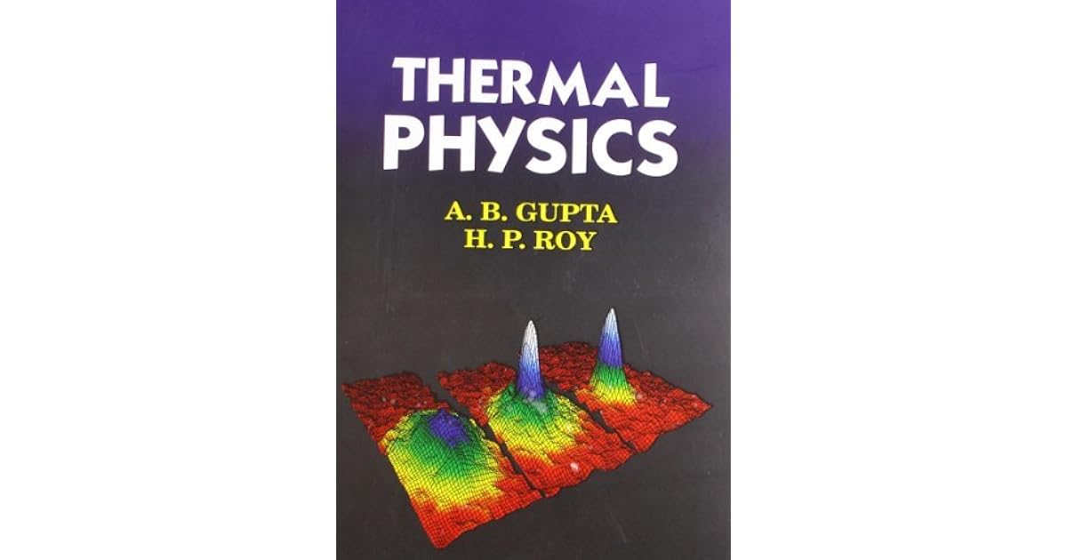 Thermal Physics by A.B. Gupta