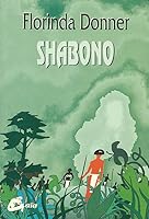 Shabono: A Visit to a Remote and Magical World in the South American ...