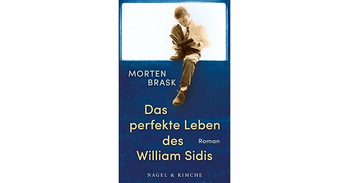 Das perfekte Leben des William Sidis by Morten Brask