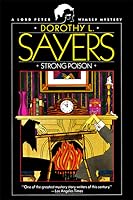 Strong Poison (Lord Peter Wimsey, #6) by Dorothy L. Sayers