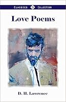 The Love Poems of D.H. Lawrence by D.H. Lawrence