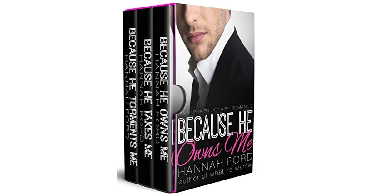 Because He Owns Me Books 1 3 By Hannah Ford