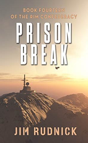 Prison Break (The RIM Confederacy Book 14) by Jim Rudnick