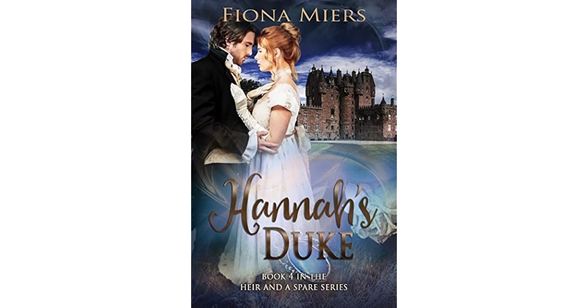 Hannah's Duke (The Heir and a Spare #4) by Fiona Miers