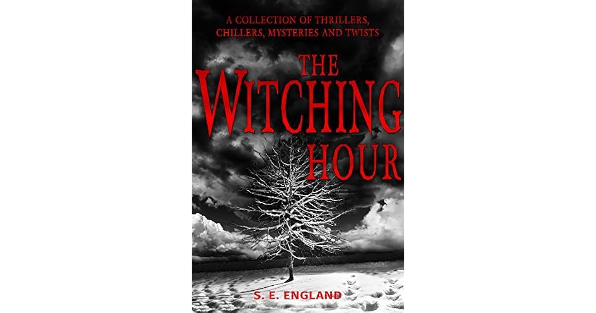 The Witching Hour by S.E. England