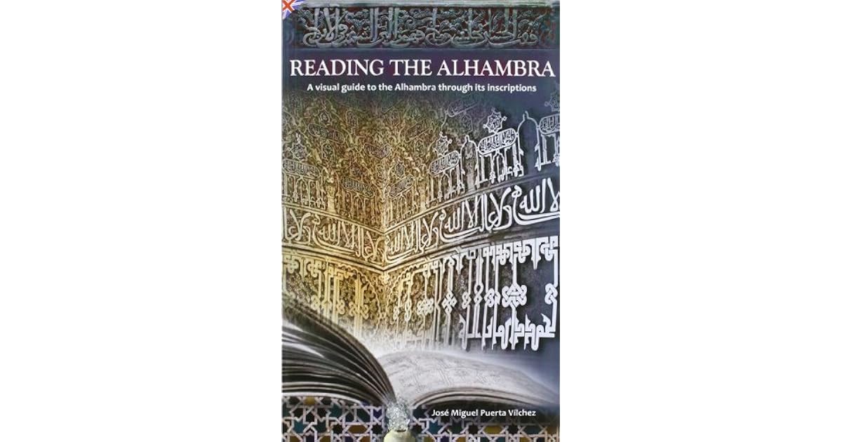 Leer la Alhambra by Jose Miguel Puerta Vilchez