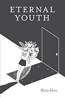 Eternal Youth by Maria Elena