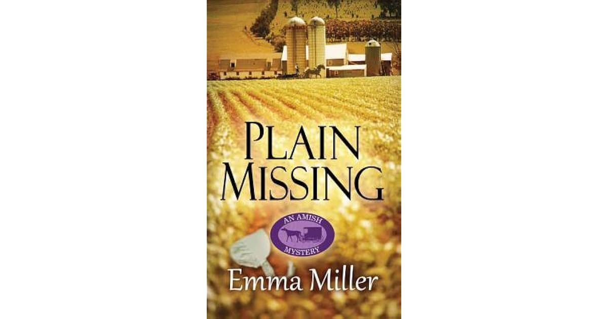 Plain Missing by Emma Miller