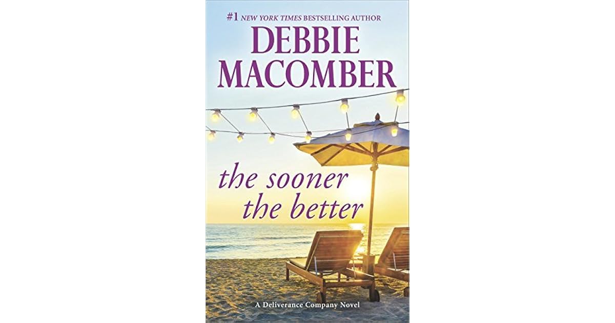 The Sooner the Better by Debbie Macomber