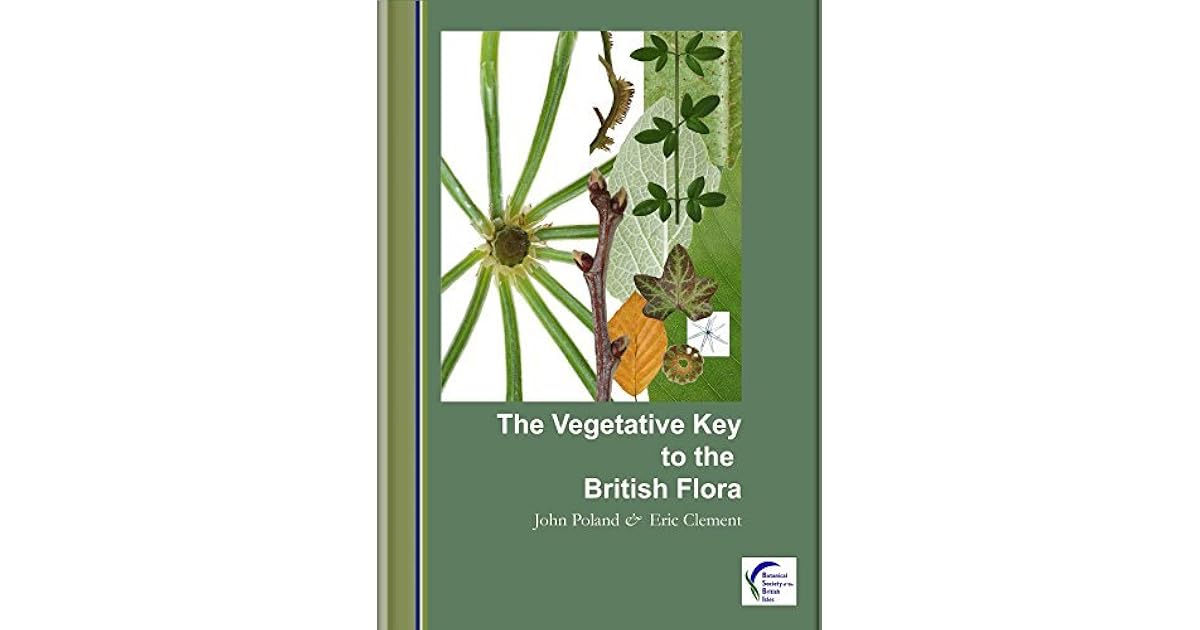 The Vegetative Key to the British Flora: A new approach to naming ...