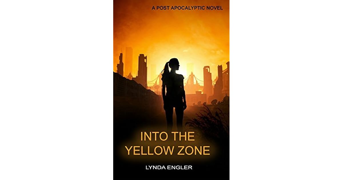 Into the Yellow Zone (Into the Outside Book 2) by Lynda Engler