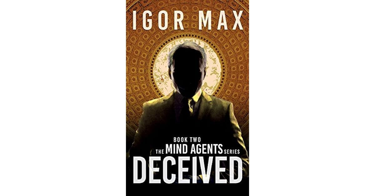 Deceived (The Mind Agents, #2) by Igor Max