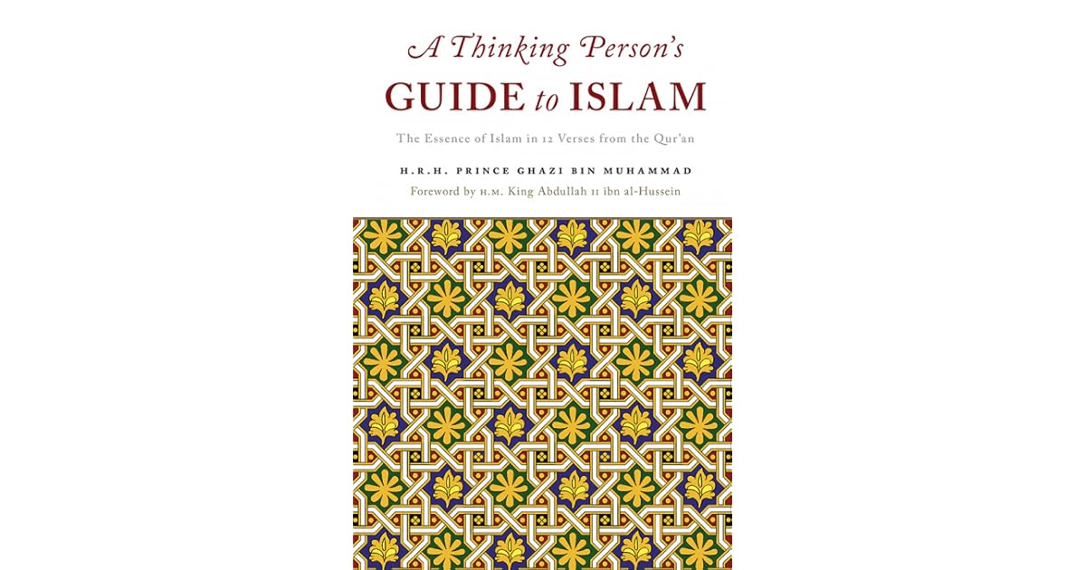 A Thinking Person’s Guide to Islam by Ghazi bin Muhammad