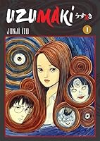 Uzumaki, Volume 1 by Junji Ito