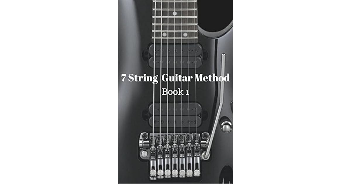 7 String Guitar Method: Book 1 by Graham Tippett