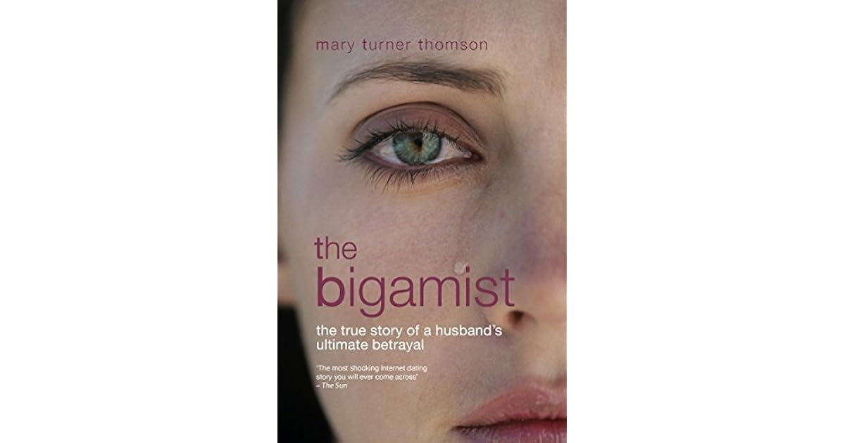 The Bigamist: The True Story of a Husband's Ultimate Betrayal by Mary ...