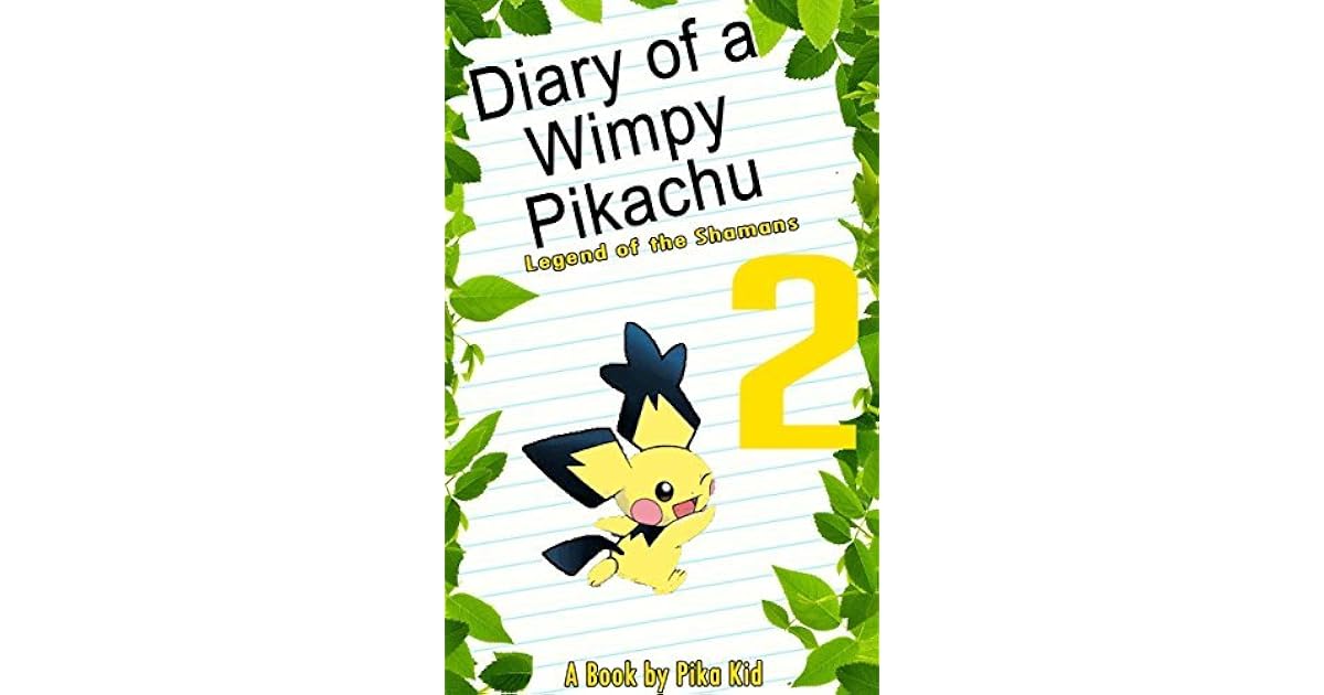 Pokemon: Diary of a Wimpy Pikachu Book 2: Legend of the Pokemon Shamans ...