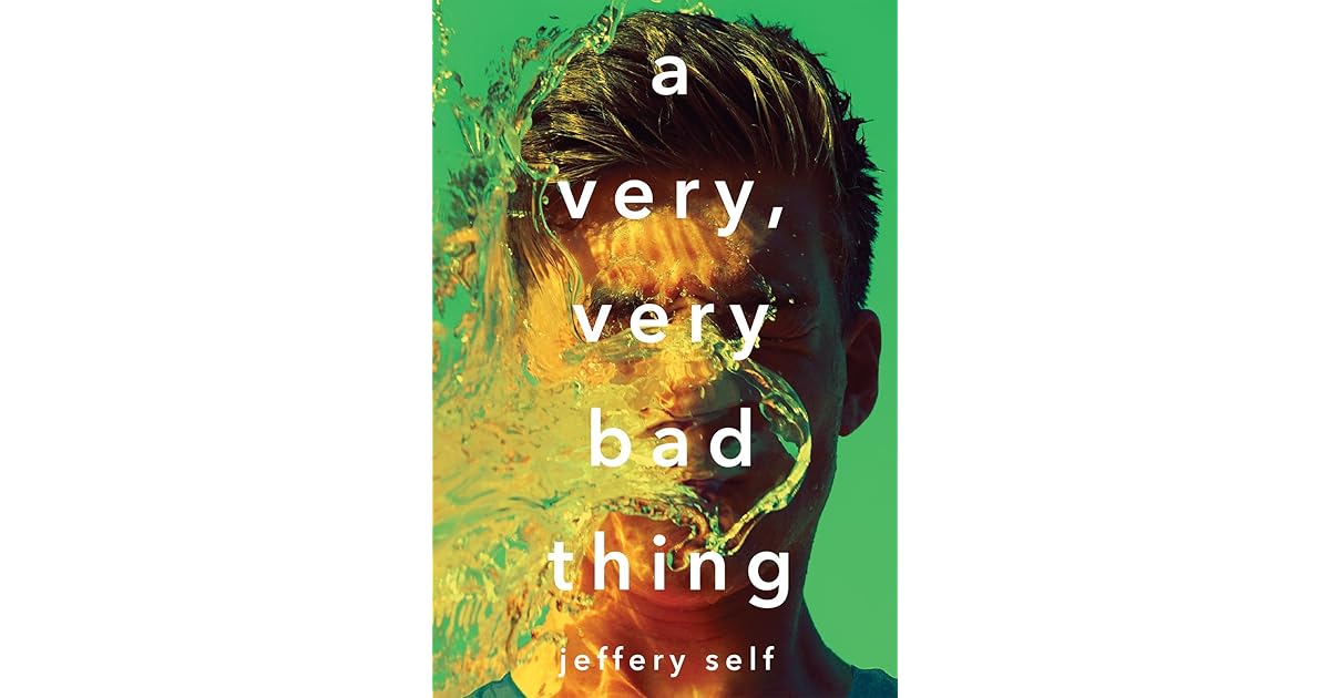 A Very, Very Bad Thing by Jeffery Self