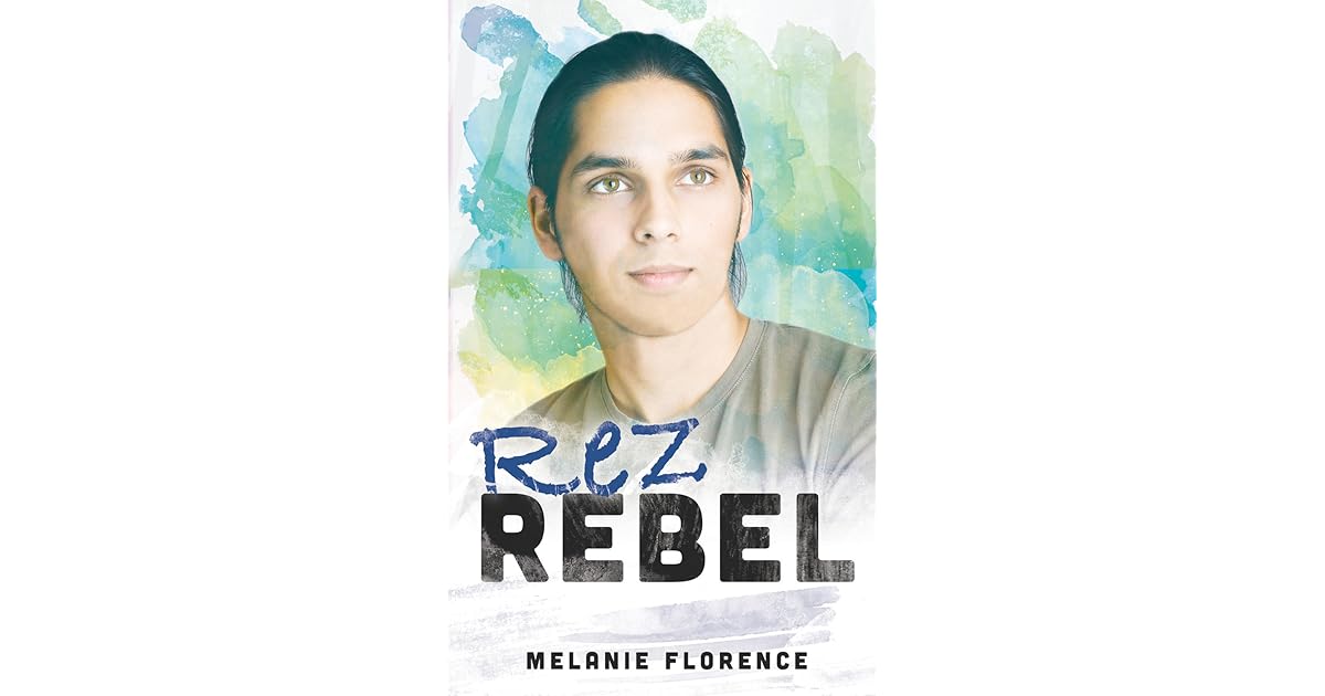 Rez Rebel by Melanie Florence