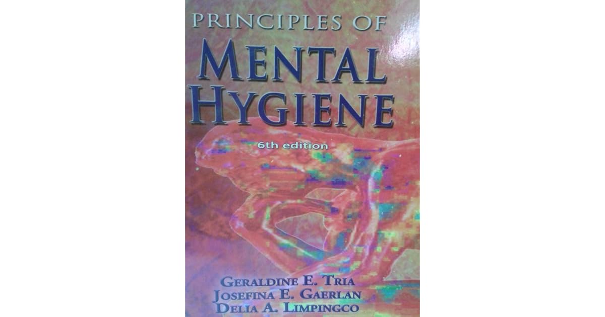 Principles of Mental Hygiene by Geraldine E. Tria