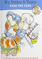 Mr. Putter And Tabby Bake The Cake by Cynthia Rylant